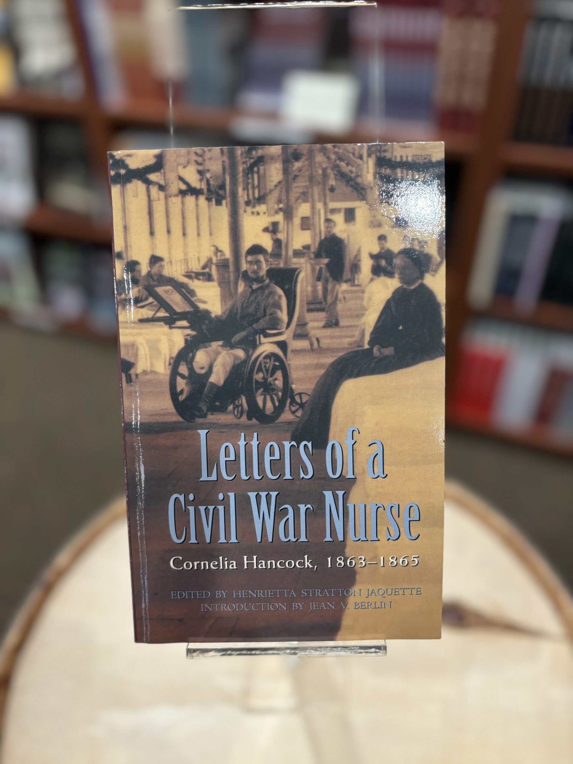 Letters of a Civil War Nurse - National Museum of Civil War Medicine ...